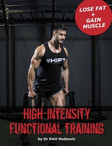 High Intensity Functional Training by Dr Emil Hodzovic | Goodreads