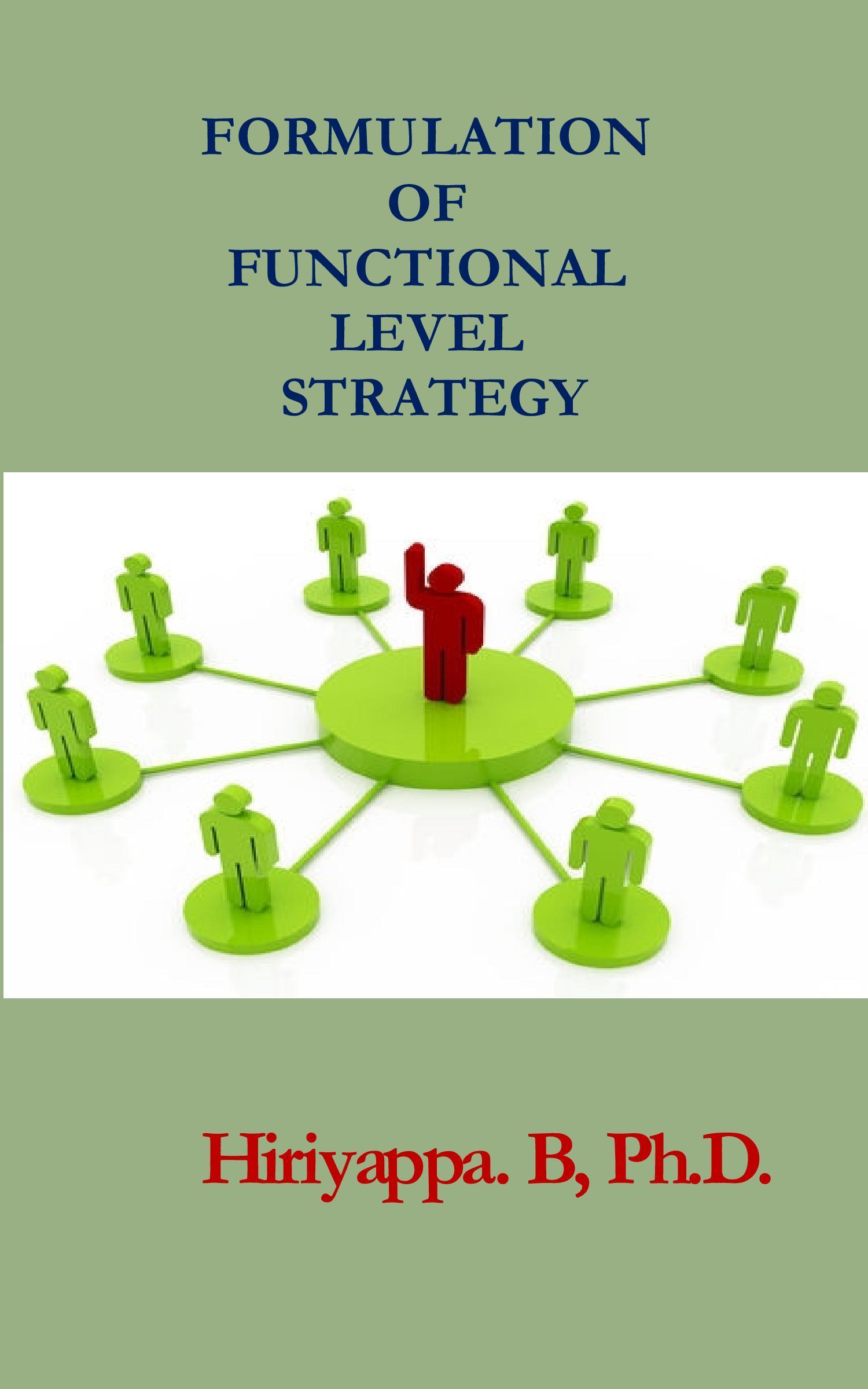 Formulation of Functional Level Strategy by Hiriyappa B | Goodreads
