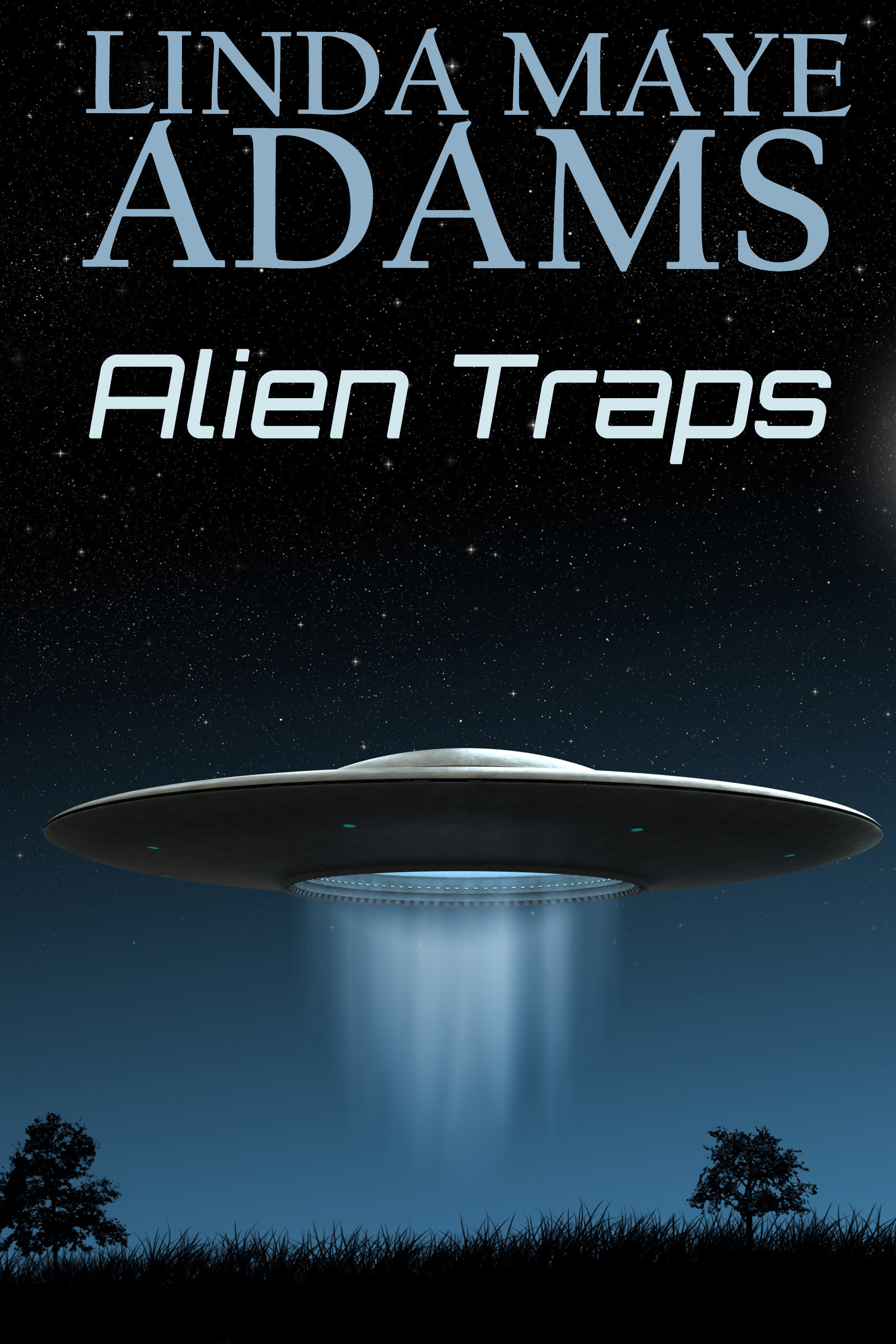 Alien Traps by Linda Maye Adams | Goodreads