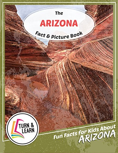 The Arizona Fact and Picture Book: Fun Facts for Kids About Arizona by ...