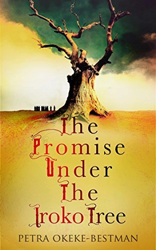 The Promise Under the Iroko Tree by Petra Okeke-Bestman | Goodreads