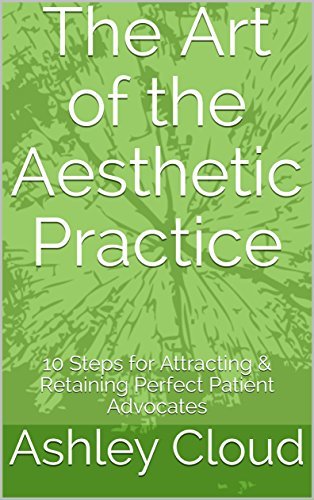 The Art of the Aesthetic Practice: 7 Fundamental Steps to Providing the ...