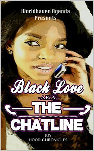 Black Love aka Chat line by Hood Chronicles | Goodreads