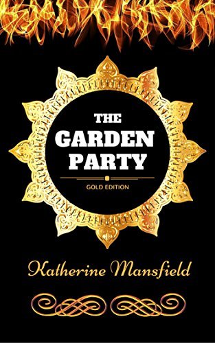 The Garden Party by Katherine Mansfield | Goodreads