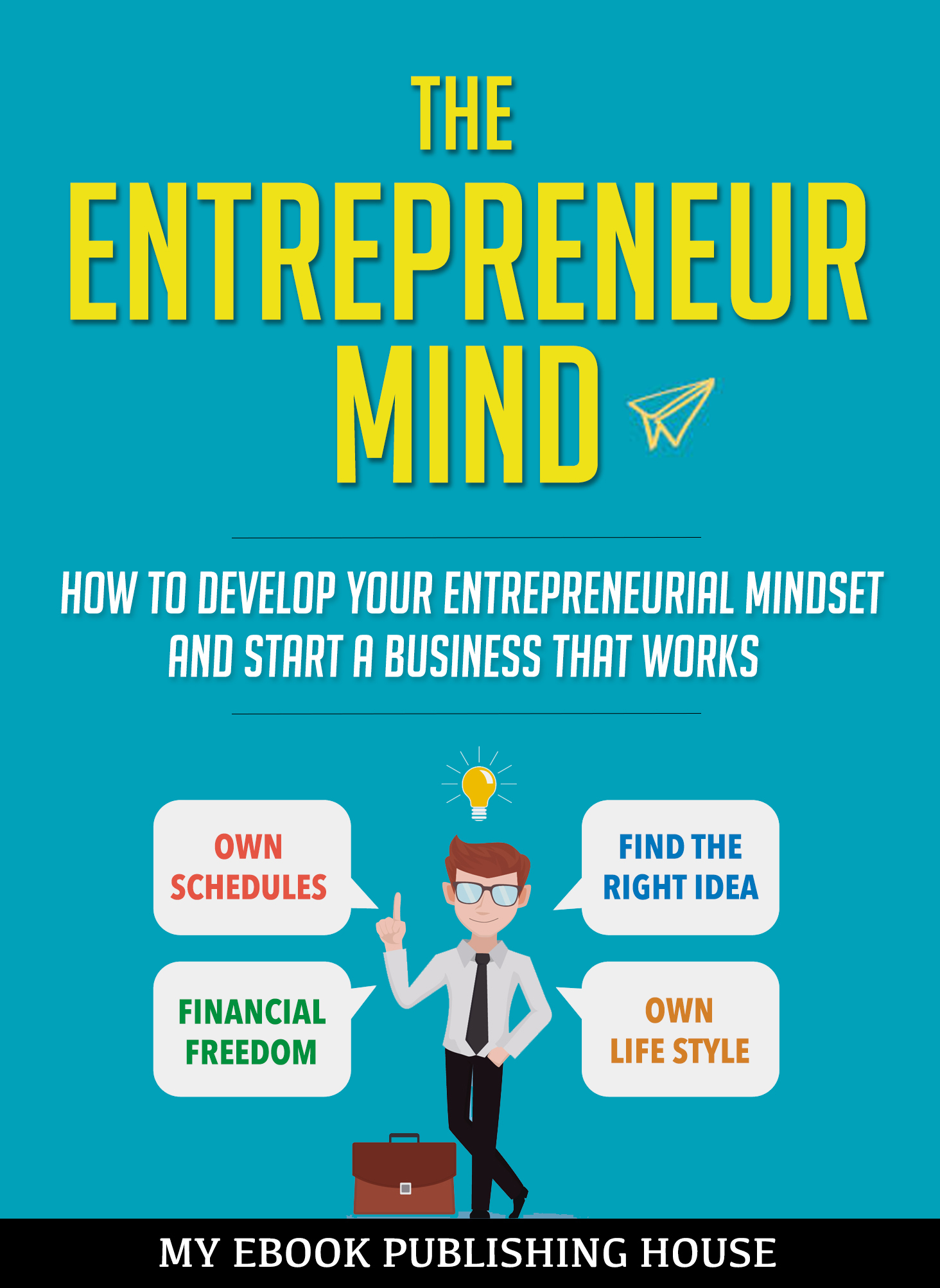 The Entrepreneur Mind: How to Develop Your Entrepreneurial Mindset and ...