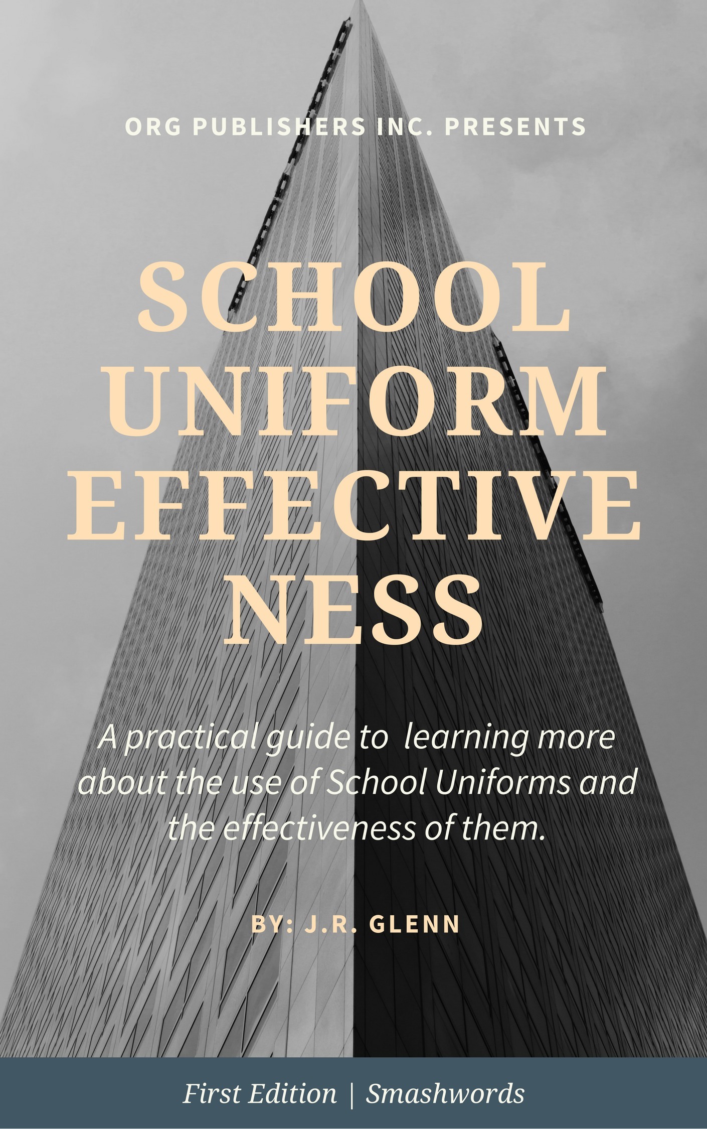 Effectiveness of School Uniforms by J.R. Glenn | Goodreads
