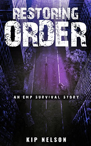 Restoring Order (EMP Crash, #7) by Kip Nelson | Goodreads