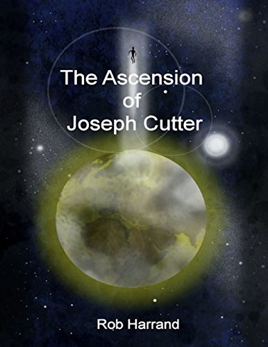 The Ascension of Joseph Cutter by Rob Harrand | Goodreads