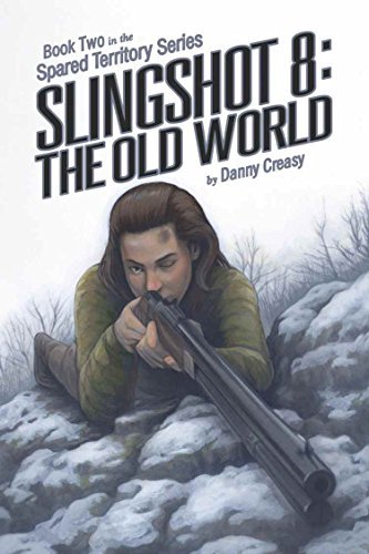 Slingshot 8: The Old World by Danny Creasy | Goodreads