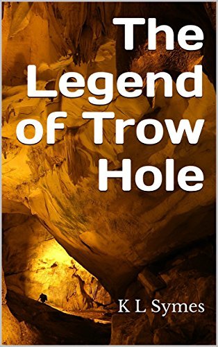 The Legend of Trow Hole by K.L. Symes | Goodreads