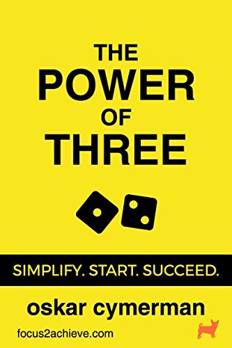 The Power Of Three: How to Simplify Your Life and Amplify Your Personal ...