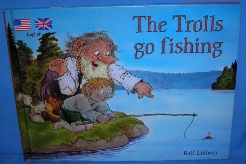 The Trolls Go Fishing by Robert Alsterblad | Goodreads