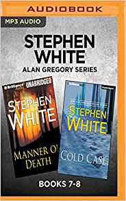 Stephen White Alan Gregory Series: Books 7-8: Manner of Death & Cold ...