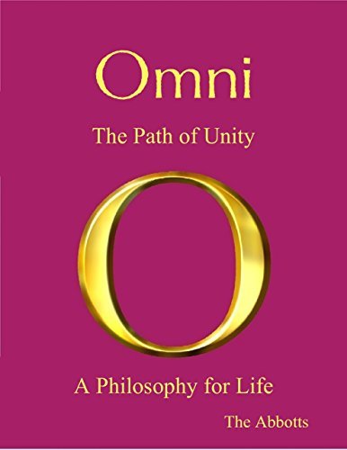 Omni - The Path of Unity - A Philosophy for Life by The Abbotts | Goodreads
