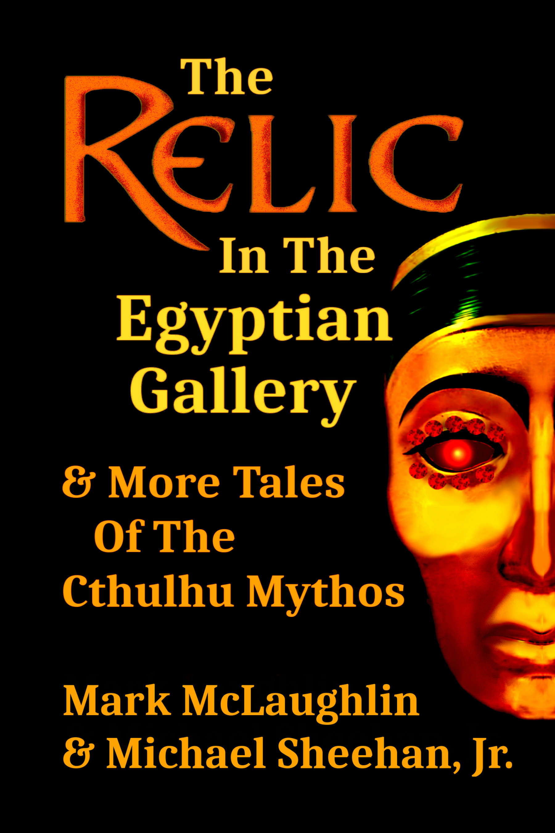 The Relic In The Egyptian Gallery & More Tales Of The Cthulhu Mythos by ...
