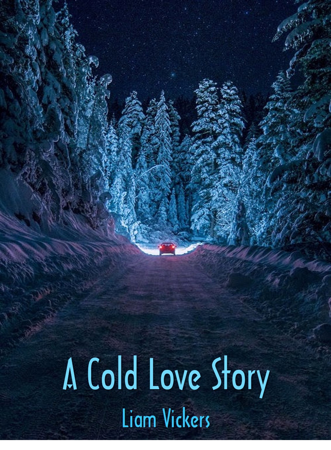 A Cold Love Story by Liam Vickers | Goodreads