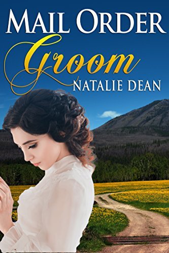 Mail Order Groom by Natalie Dean | Goodreads