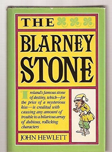 The Blarney Stone by John Hewlett | Goodreads