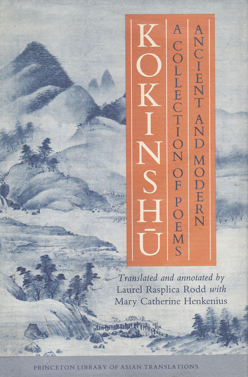 Kokinshū: A Collection of Poems Ancient and Modern by Ki no Tsurayuki ...