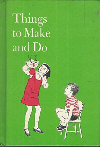 Things to Make and Do by Dick Fickle | Goodreads