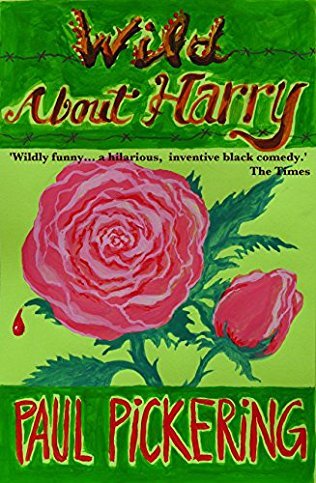 Wild About Harry by Paul Pickering | Goodreads