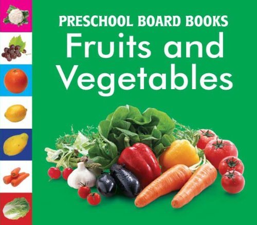 Fruits & Vegetables (Preschool Board-Books) by Pegasus | Goodreads