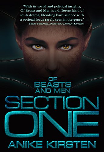 Section One: Of Beasts and Men by Anike Kirsten | Goodreads