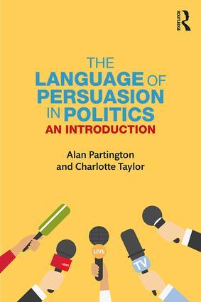 The Language of Persuasion in Politics: An Introduction by Alan ...