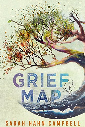 Grief Map by Sarah Hahn Campbell | Goodreads