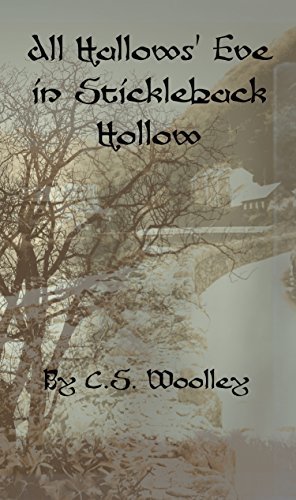 All Hallows' Eve in Stickleback Hollow by C.S. Woolley | Goodreads