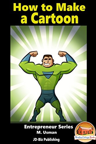 How to Make a Cartoon (Entrepreneur Book Series 6) by M. Usman | Goodreads