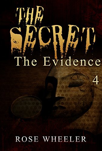 Secret - The Evidence by Rose Wheeler | Goodreads