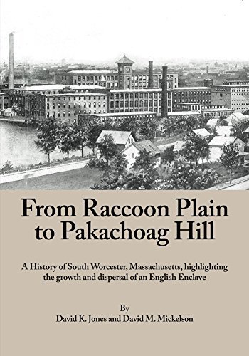 From Raccoon Plain to Pakachoag Hill: A History of South Worcester ...