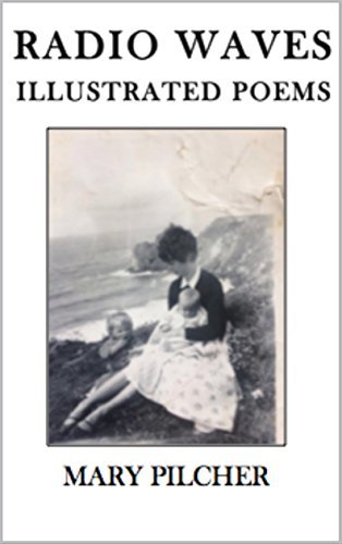 Radio Waves: Illustrated Poems by Mary Pilcher | Goodreads