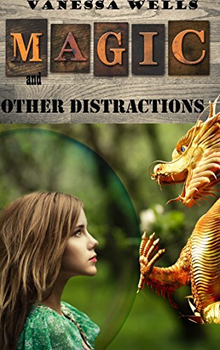 Magic and Other Distractions by Vanessa Wells | Goodreads