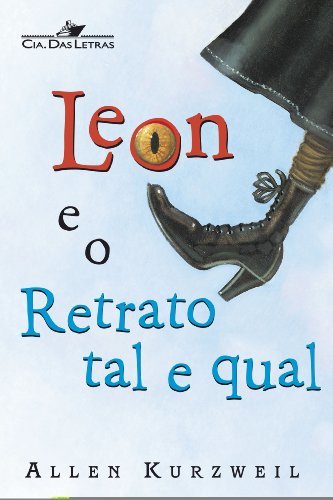 Leon e o Retrato tal a qual by Allen Kurzweil | Goodreads