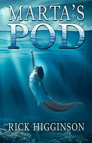 Marta's Pod (Pod Tales Book 2) by Rick Higginson | Goodreads