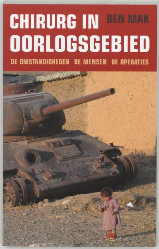 Chirurg in oorlogsgebied by Ben Mak | Goodreads