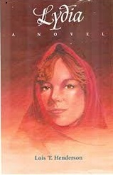 Lydia: A Novel by Lois T. Henderson | Goodreads
