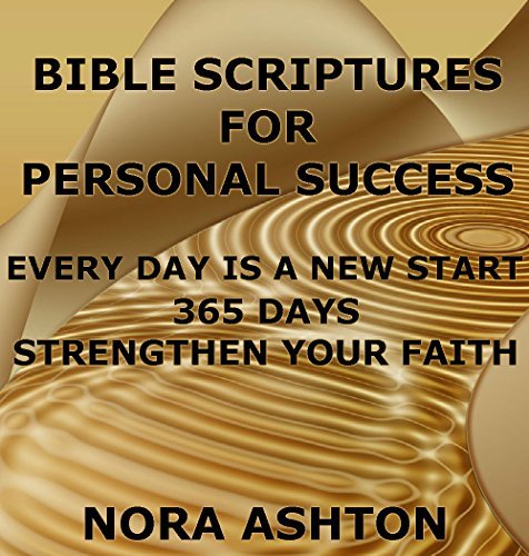 BIBLE SCRIPTURES FOR PERSONAL SUCCESS: Every Day is a New Start - 365 ...