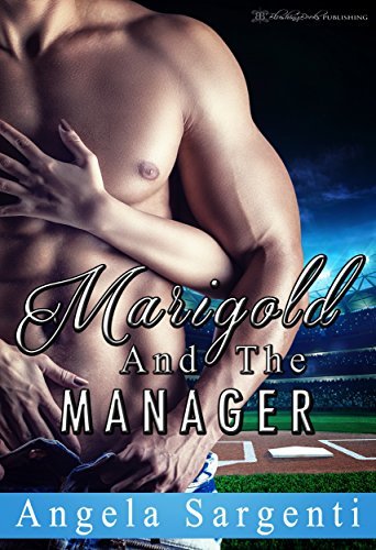 Marigold and the Manager (Baseball Brides #3) by Angela Sargenti | Goodreads
