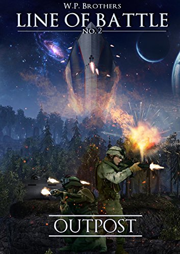 Outpost: Line of Battle No. 2 by W.P. Brothers | Goodreads