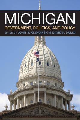 Michigan Government, Politics, and Policy by John S. Klemanski | Goodreads