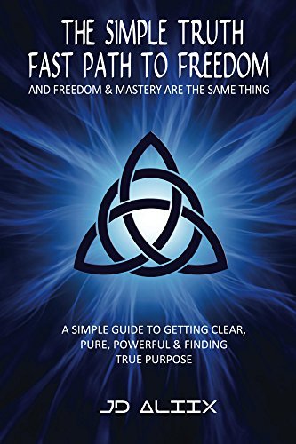 The Simple Truth: Fast Path To Freedom - A Quick and Simple Guide for ...
