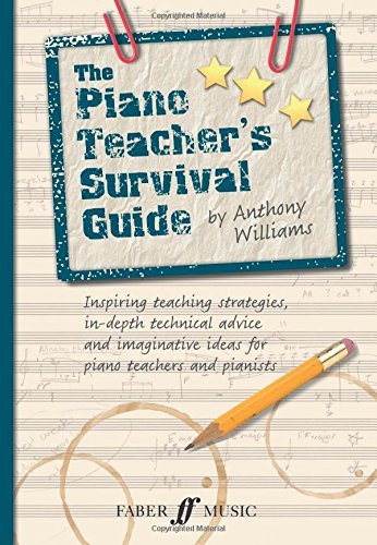 The Piano Teacher's Survival Guide: Inspiring Teaching Strategies, In ...