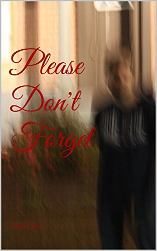 Please Don't Forget by Cayley Spivey | Goodreads