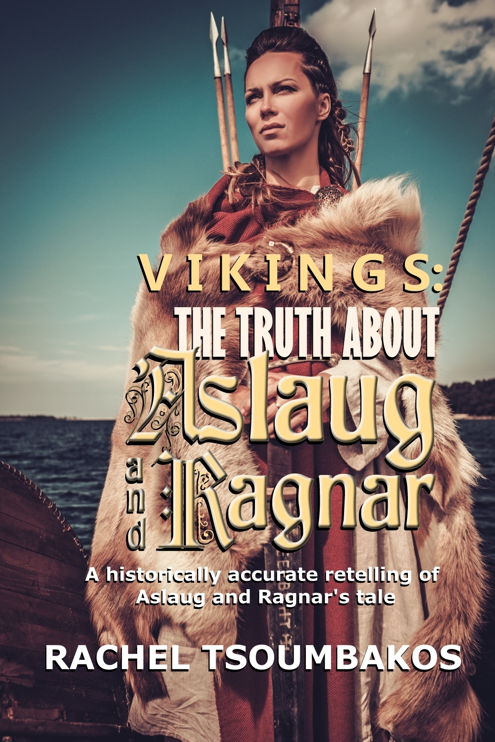 Vikings: The Truth About Aslaug and Ragnar by Rachel Tsoumbakos | Goodreads