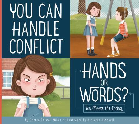 You Can Handle Conflict: Hands or Words? by Connie Colwell Miller ...