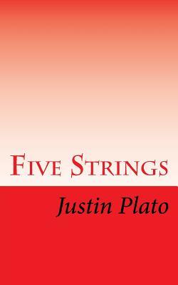 Five Strings (A Demon Awakened) by Justin L. Plato | Goodreads