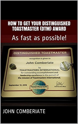 How to get your Distinguished Toastmaster (DTM) Award: As fast as ...